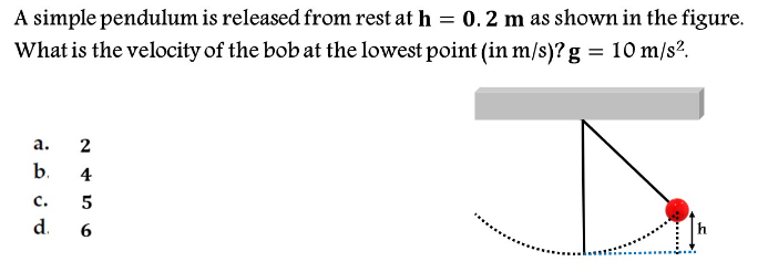 Solved A simple pendulum is released from rest at h = 0.2 m | Chegg.com