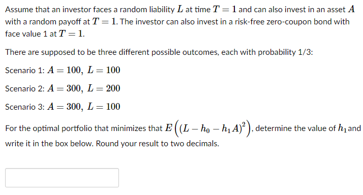 Solved Assume that an investor faces a random liability L at | Chegg.com