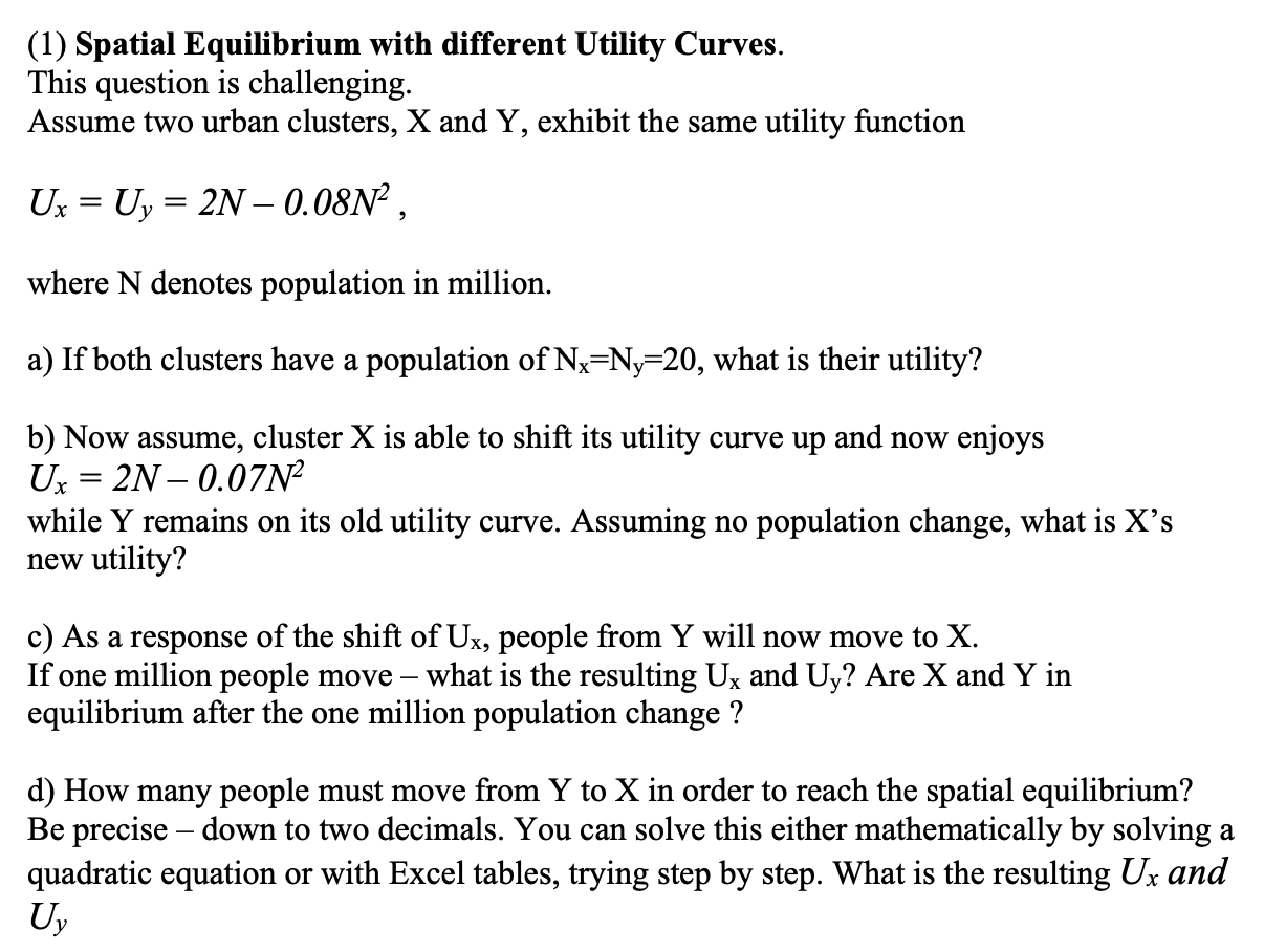 Solved (1) Spatial Equilibrium with different Utility | Chegg.com