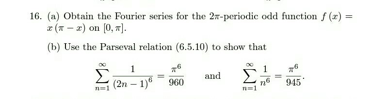 Solved 16. (a) Obtain the Fourier series for the 27-periodic | Chegg.com