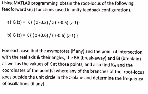 Solved Using MATLAB programming obtain the root-locus of the | Chegg.com