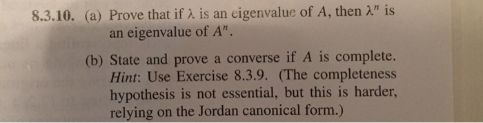 Solved (a) Prove that if lambda is an eigenvalue of A, then | Chegg.com