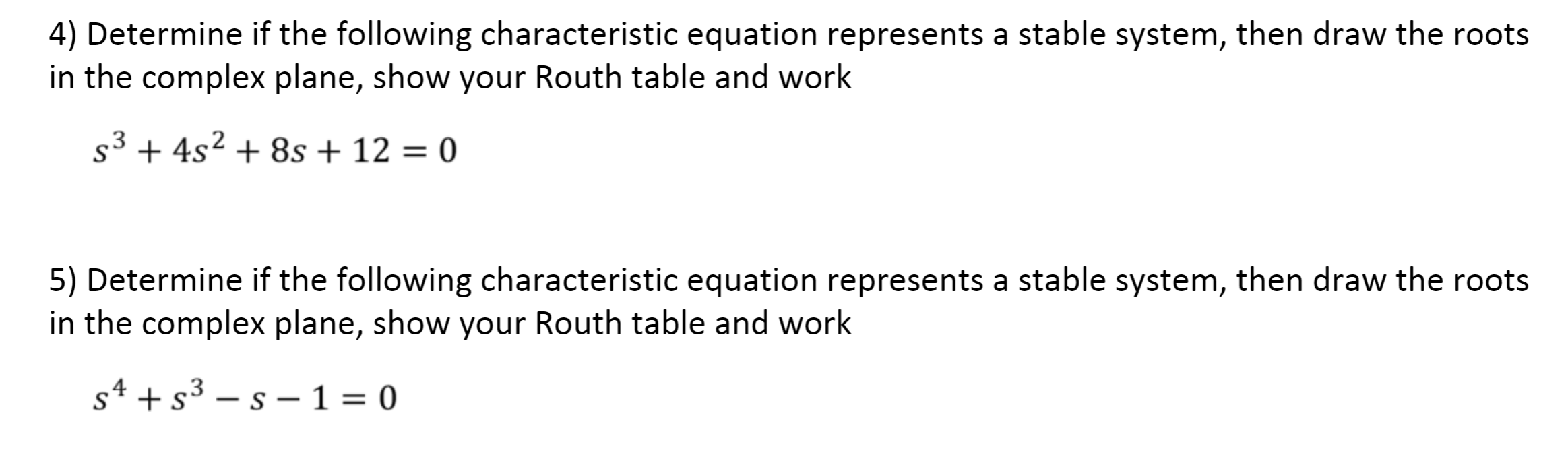 Solved 4) Determine if the following characteristic equation | Chegg.com