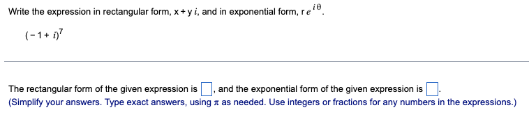 Solved Write the expression in rectangular form, x+yi, and | Chegg.com