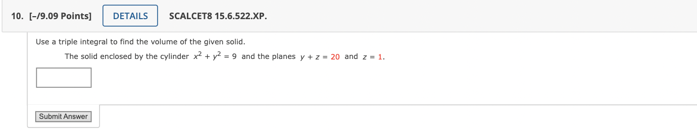 Solved Use a triple integral to find the volume of the given | Chegg.com