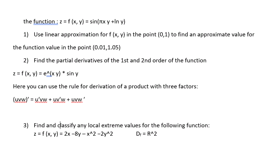 Solved the function : z = f(x, y) = sin(rex y +In y) 1) Use | Chegg.com