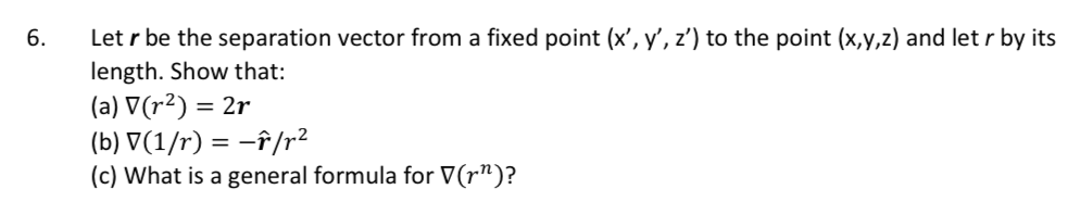 Solved 6. Let r be the separation vector from a fixed | Chegg.com