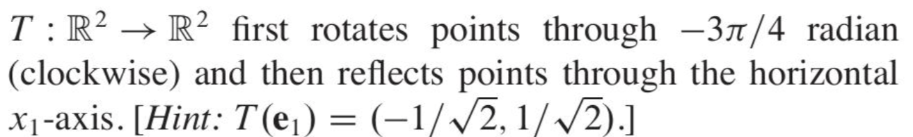 Solved T:R2 → R2 first rotates points through –31/4 radian | Chegg.com