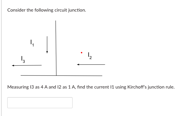 Solved Consider the following circuit junction. Measuring I3 | Chegg.com