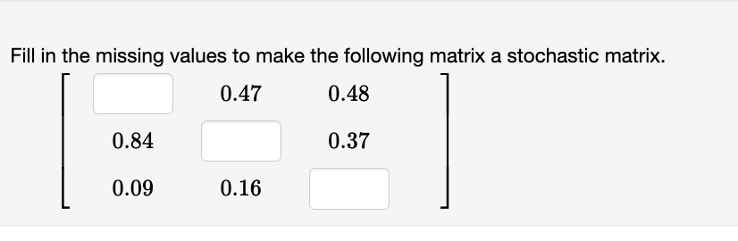 Solved Fill in the missing values to make the following | Chegg.com