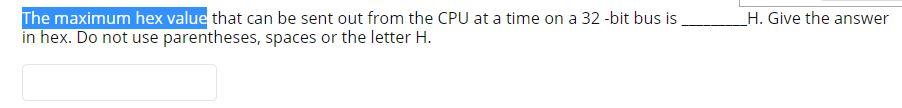 Solved H. Give the answer The maximum hex value that can be | Chegg.com