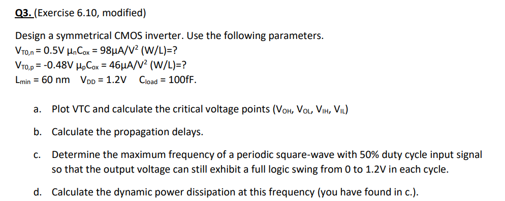 Solved Q3. (Exercise 6.10, modified) Design a symmetrical | Chegg.com