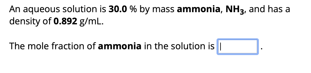 Solved An aqueous solution is 30.0% by mass ammonia, NH3, | Chegg.com