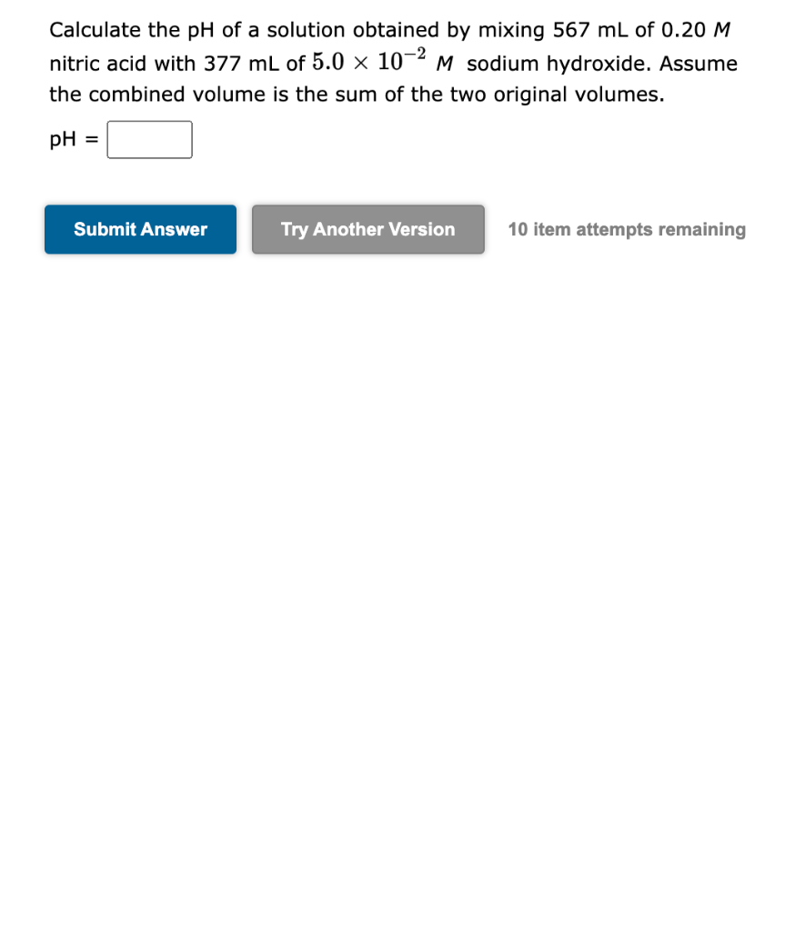 Solved Calculate the pH of a solution obtained by mixing 567 | Chegg.com