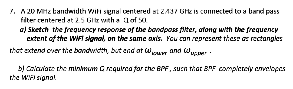 Solved 7. A 20 MHz bandwidth WiFi signal centered at 2.437 | Chegg.com