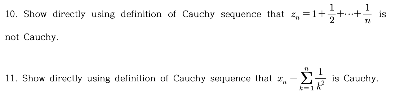 Solved 1 1 = 10. Show directly using definition of Cauchy | Chegg.com