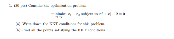 Solved 1. (30 pts) Consider the optimization problem | Chegg.com