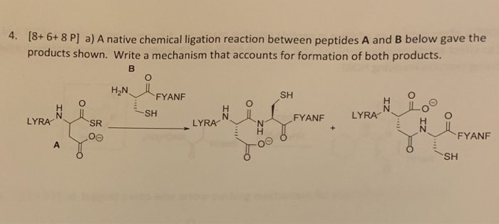 Solved (8+ 6+ 8 P] a) A native chemical ligation reaction | Chegg.com