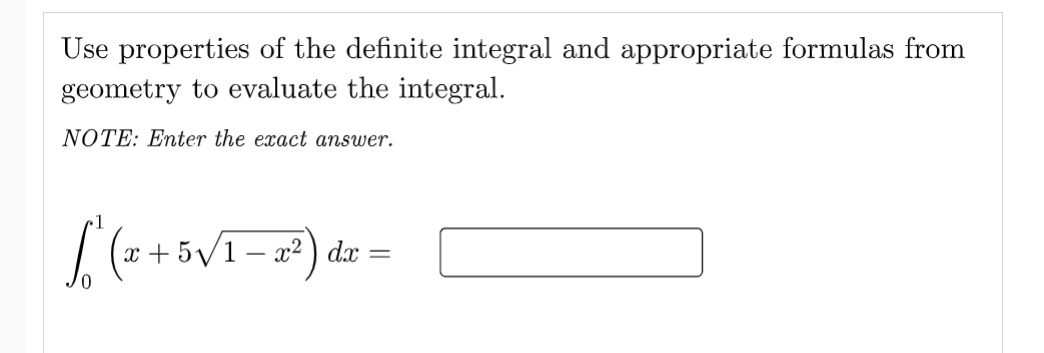 Solved Use properties of the definite integral and | Chegg.com