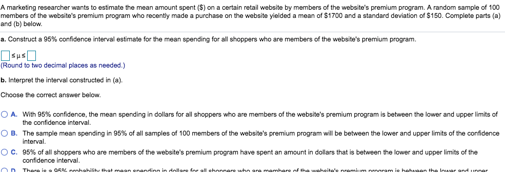 Solved A Marketing Researcher Wants To Estimate The Mean