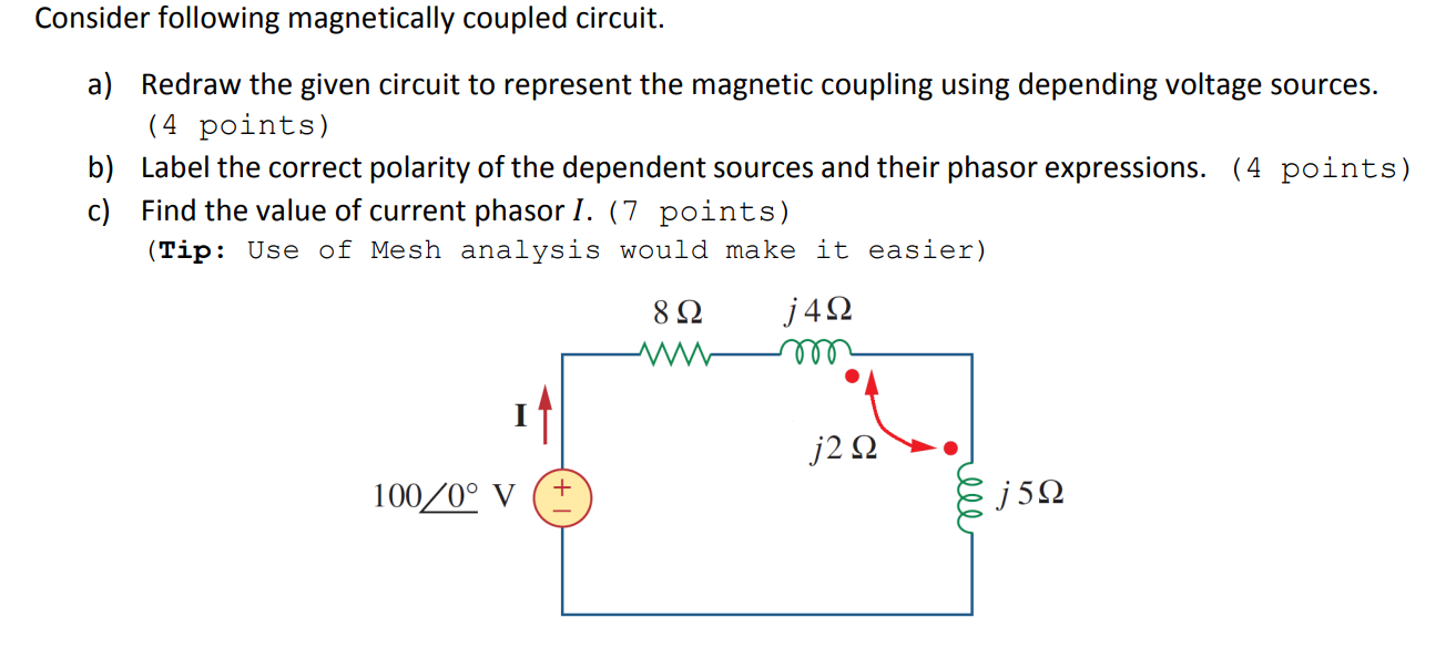 Solved Consider following magnetically coupled circuit. a) | Chegg.com