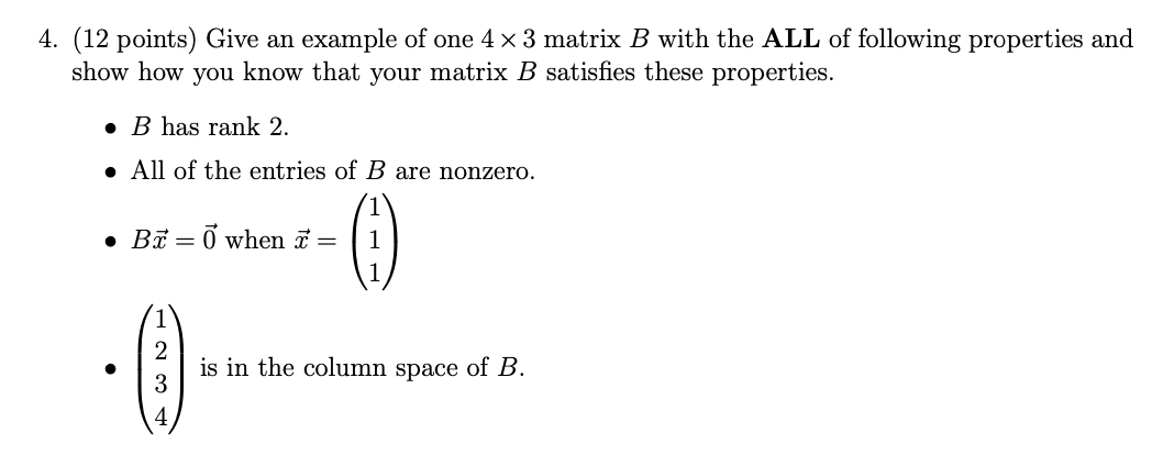 Solved 4. (12 points) Give an example of one 4 x 3 matrix B | Chegg.com