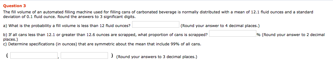 Solved Question 3 The fill volume of an automated filling | Chegg.com