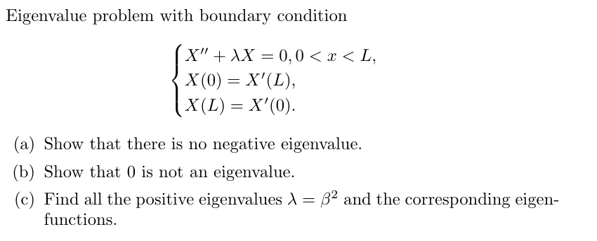 Solved Eigenvalue problem with boundary condition x(L) = | Chegg.com