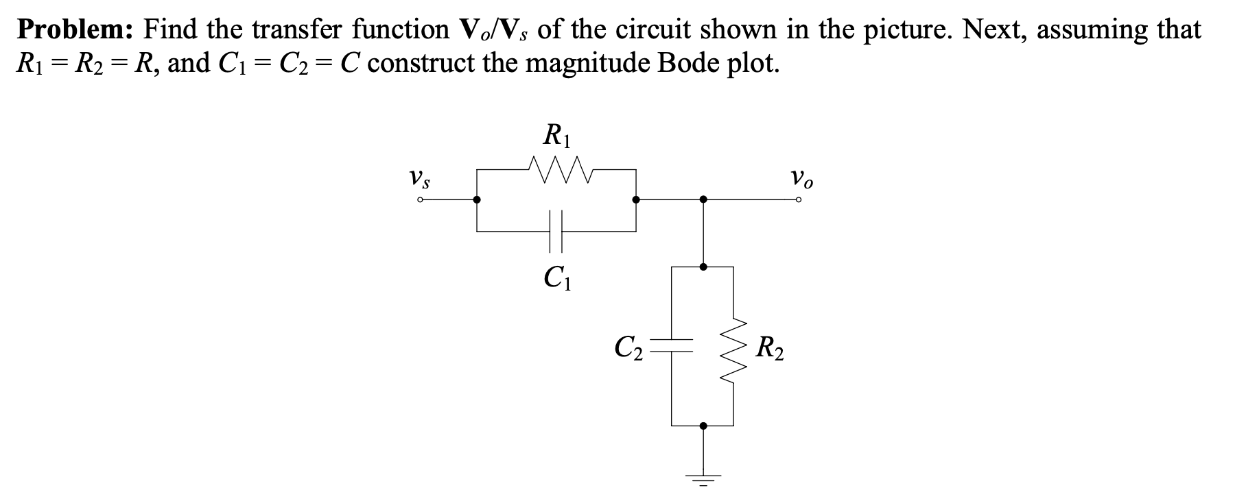 Solved Find the transfer function Vo/Vs of the circuit shown | Chegg.com