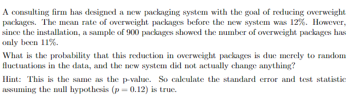 Solved A consulting firm has designed a new packaging system | Chegg.com