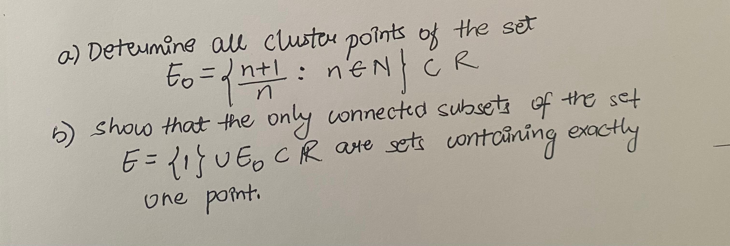 Solved a) Deteumine all cluster points of the set | Chegg.com