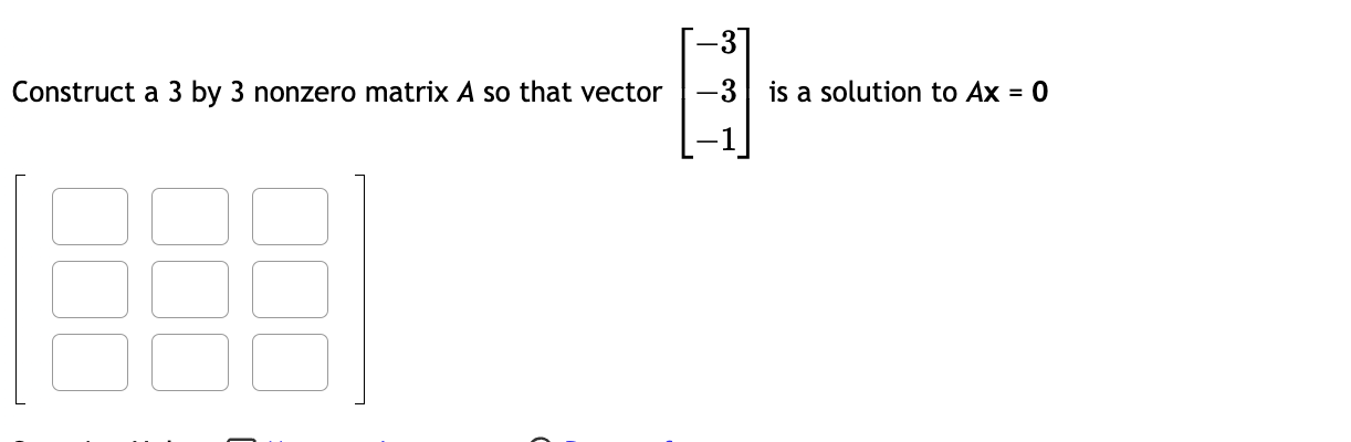 Solved Construct a 3 ﻿by 3 ﻿nonzero matrix A ﻿so that vector | Chegg.com