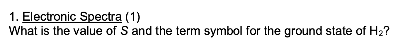 Solved 1. Electronic Spectra (1) What is the value of S and | Chegg.com