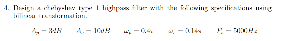 4. Design a chebyshev type 1 highpass filter with the | Chegg.com