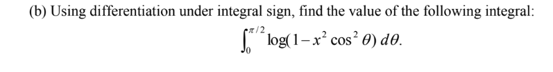 Solved (b) Using differentiation under integral sign, find | Chegg.com
