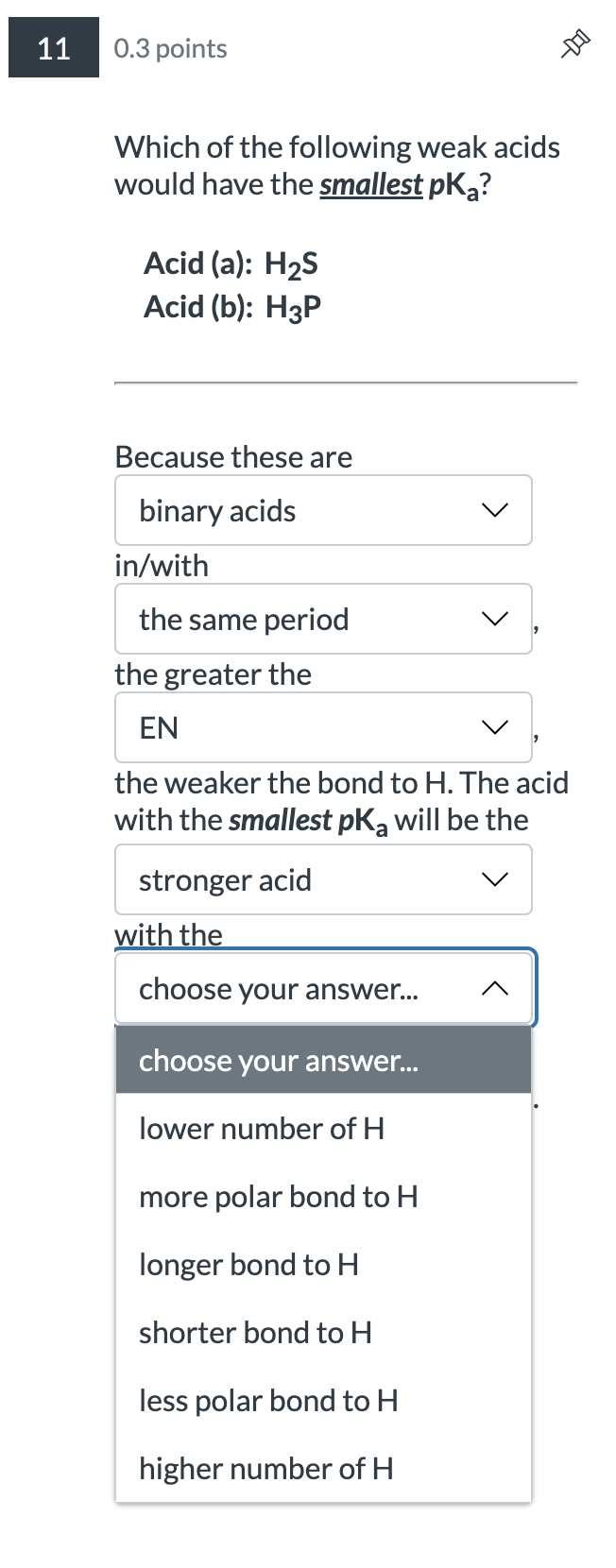 Solved Which of the following weak acids would have the | Chegg.com
