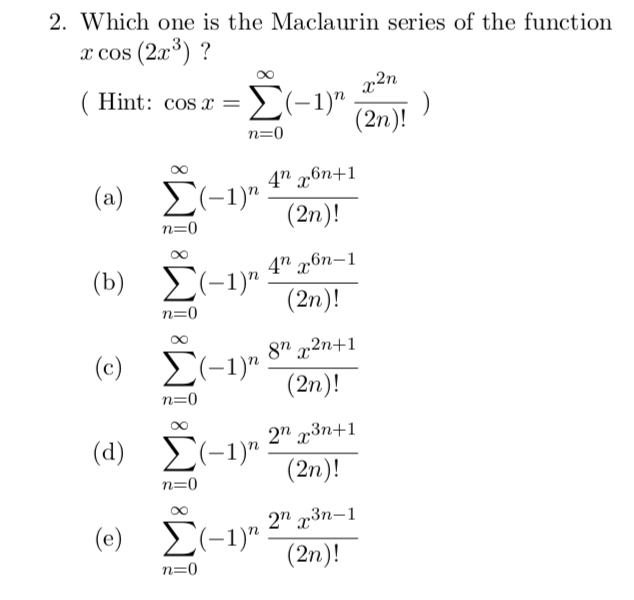Solved 2. Which one is the Maclaurin series of the function | Chegg.com