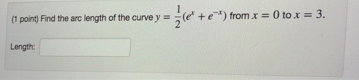 Solved (1 point) Find the arc length of the curve x =-3y3/2 | Chegg.com