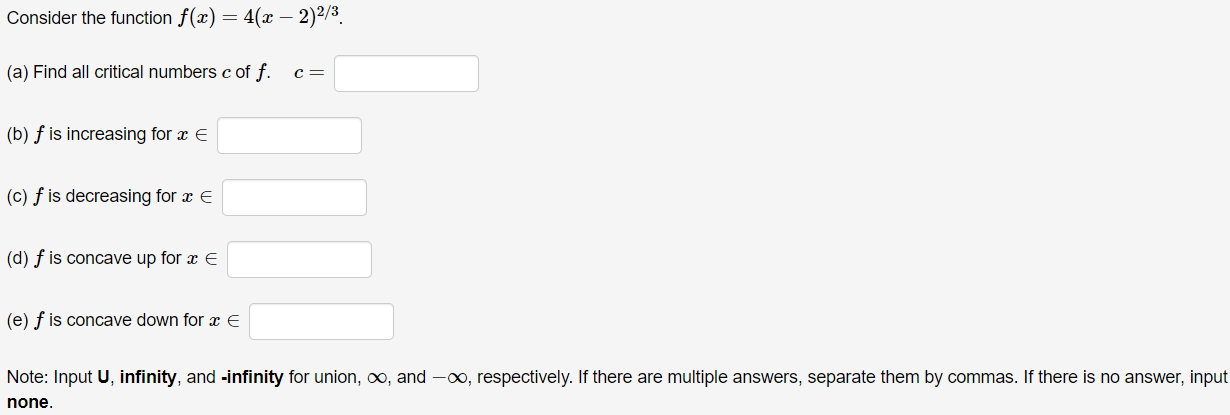 Solved Consider the function f(x)=4(x−2)2/3. (a) Find all | Chegg.com