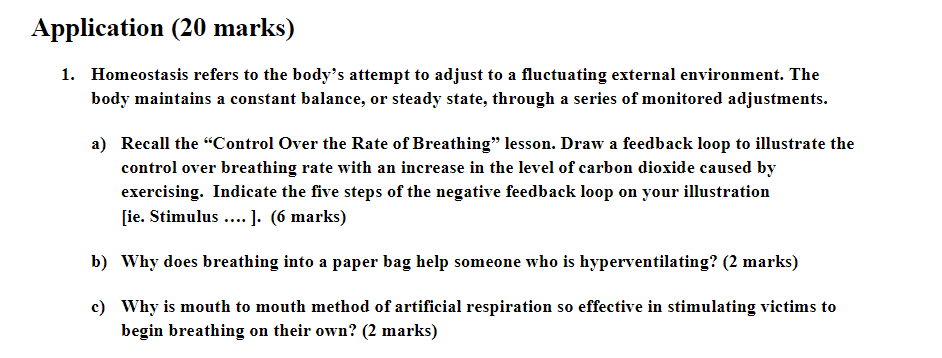 Solved pplication (20 marks) 1. Homeostasis refers to the | Chegg.com Solved pplication (20 marks) 1. Homeostasis refers to the | Chegg.com