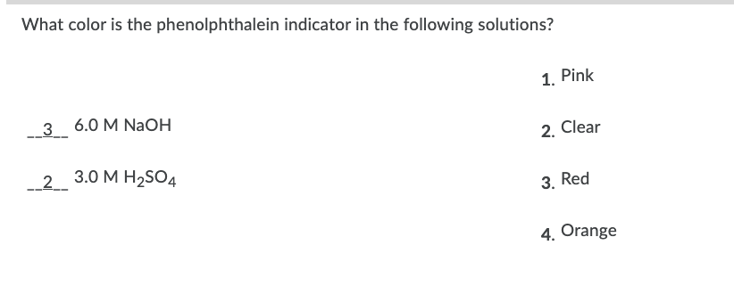 Solved What color is the phenolphthalein indicator in the | Chegg.com