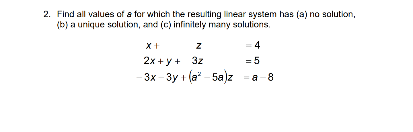 Solved Find all values of a for which the resulting linear | Chegg.com