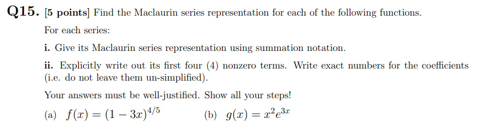Solved Q15. [5 points) Find the Maclaurin series | Chegg.com
