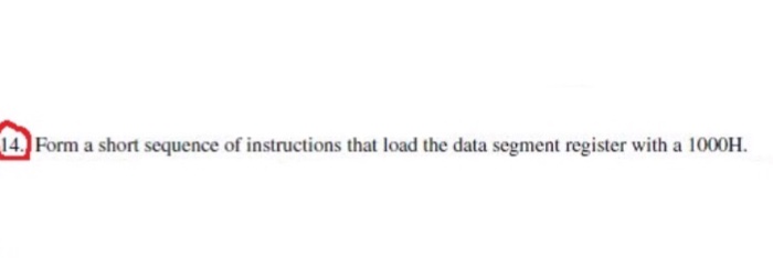 Solved 4 Form a short sequence of instructions that load the | Chegg.com