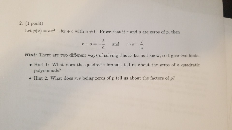 Solved 2. (1 point) Let p(x) = ax2 + bx+c with a +0. Prove | Chegg.com