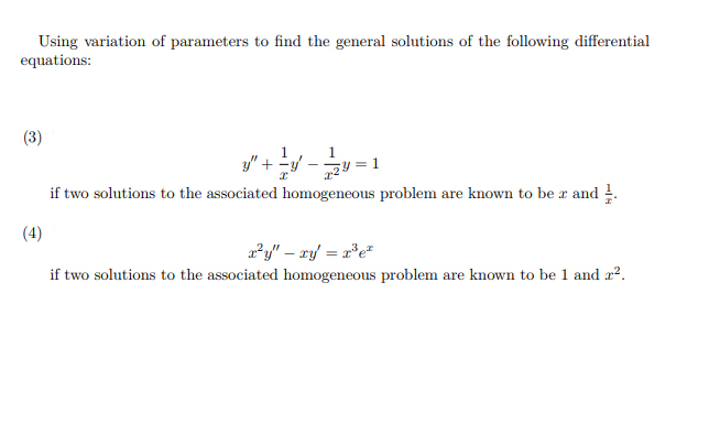 Solved: Using Variation Of Parameters To Find The General ... | Chegg.com