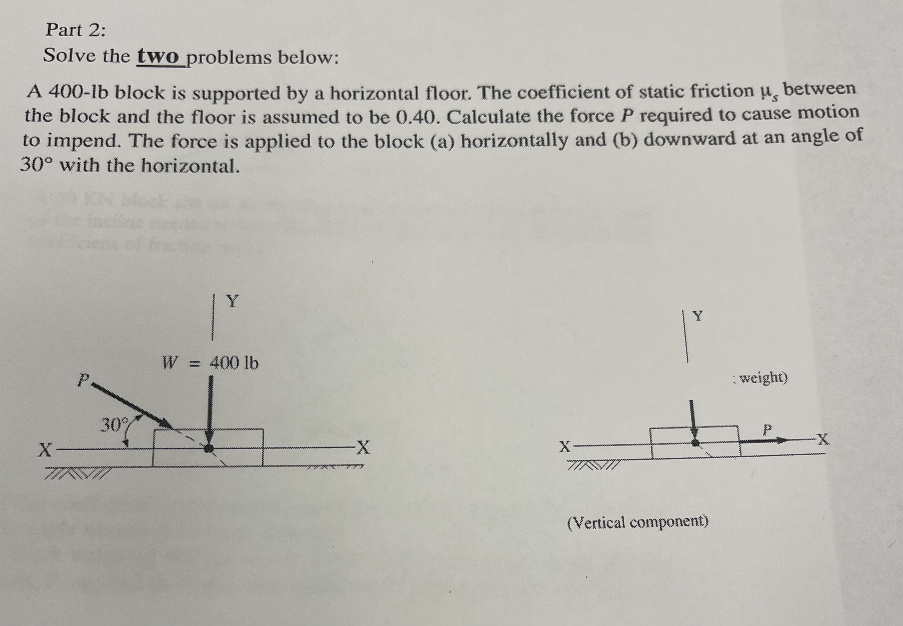 Solved Part 2: Solve the two problems below: A 400-lb block | Chegg.com