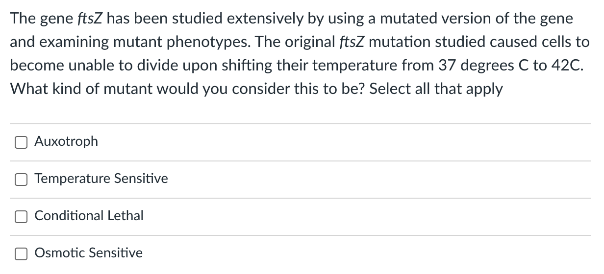 Solved The gene ftsZ has been studied extensively by using a | Chegg.com
