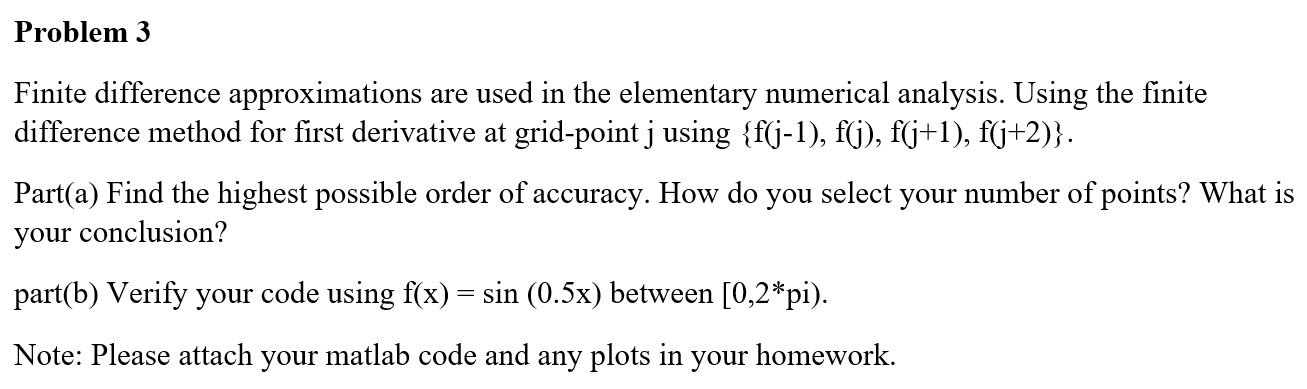 Solved Problem 3 Finite difference approximations are used | Chegg.com