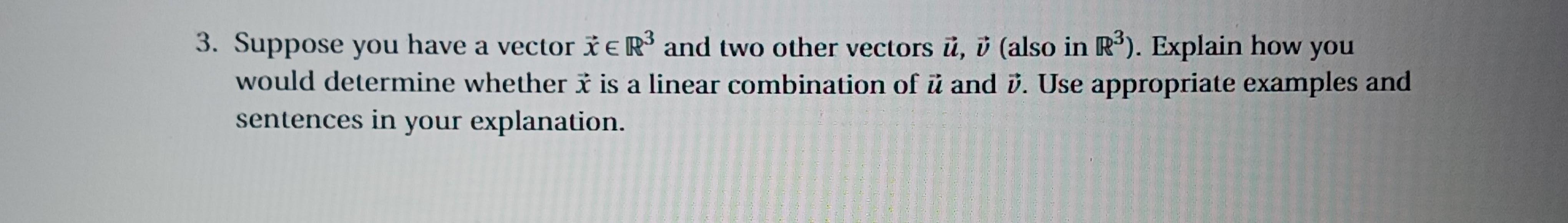 Solved 3. Suppose you have a vector x∈R3 and two other | Chegg.com